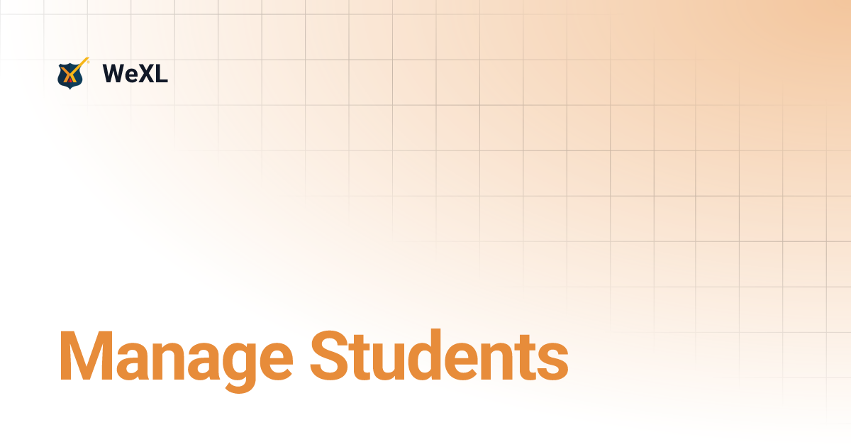 Manage Students | WeXL