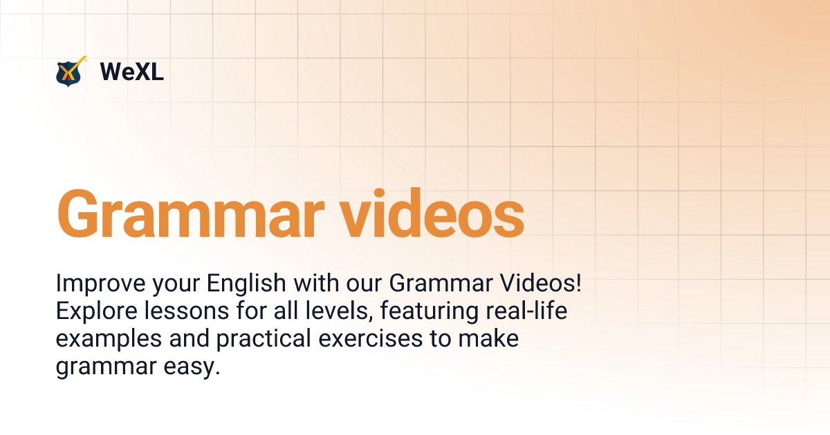 Grammar videos | WeXL