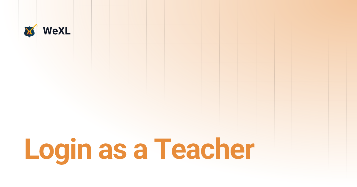 Login as a Teacher | WeXL