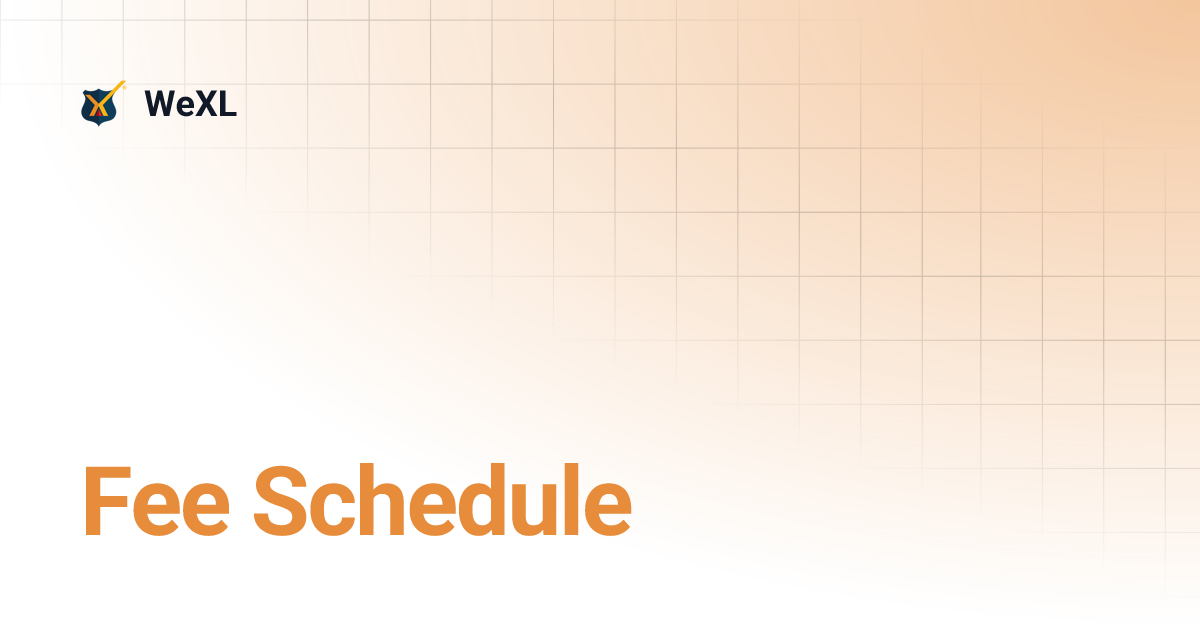 Fee Schedule | WeXL