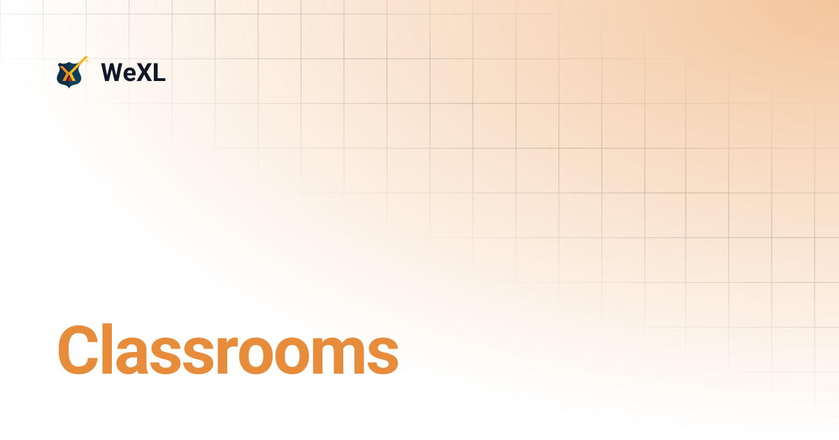 Classrooms | WeXL